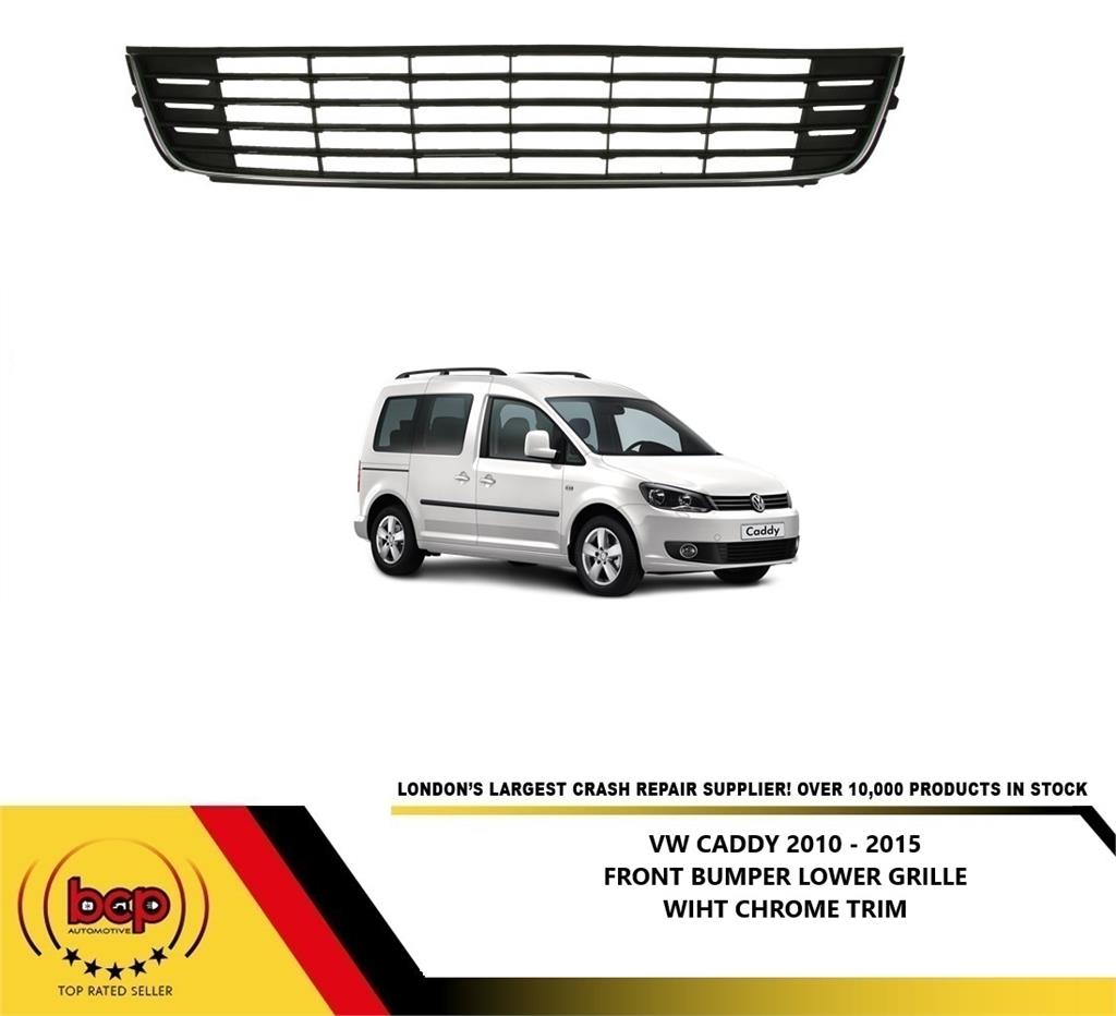 VW CADDY 2011 - 2015 FRONT BUMPER LOWER CENTER BUMPER GRILLE WITH CHRO ...
