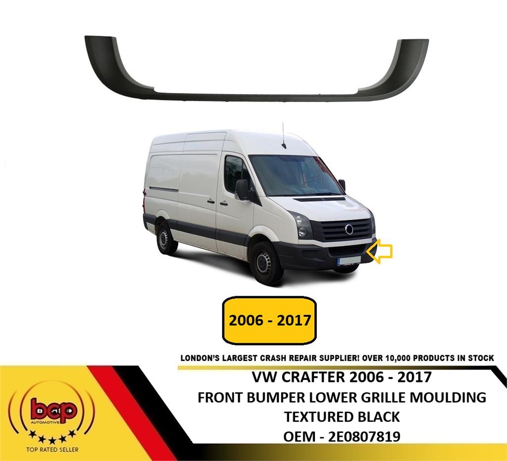 VW CRAFTER 2006 - 2017 FRONT BUMPER LOWER GRILLE MOULDING 2E0807819 SE ...